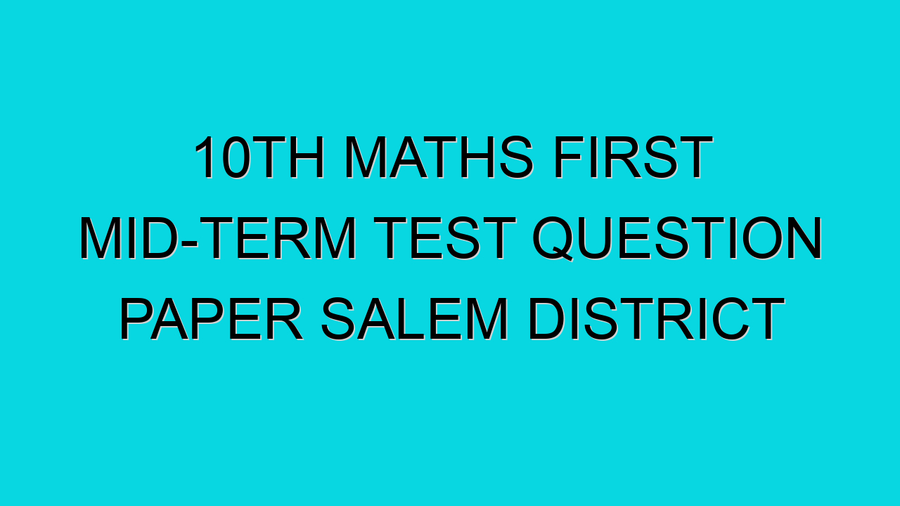 10th-maths-first-mid-term-test-question-paper-salem-district-kalvi-nesan
