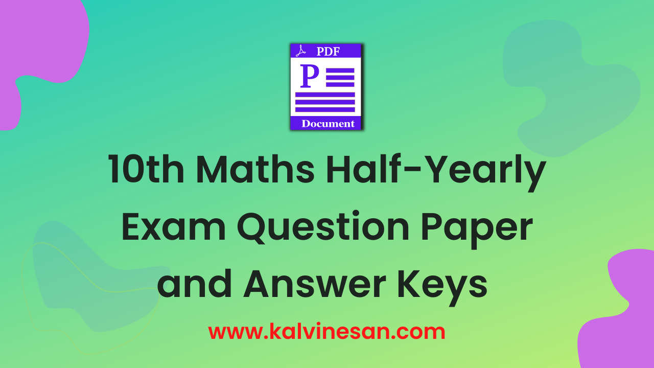 10th Maths Half Yearly Question Paper Answer Key 2022 Kalvi Nesan