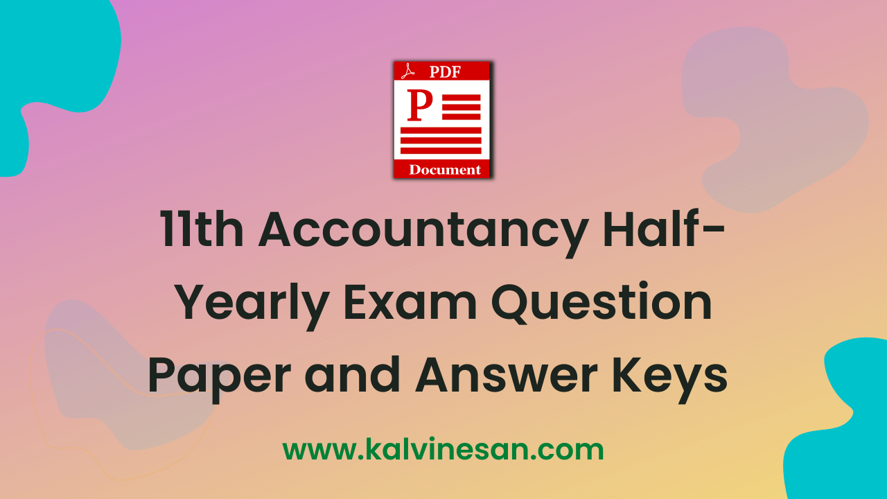 11th Accountancy Half Yearly Question Paper And Answer Key 2022