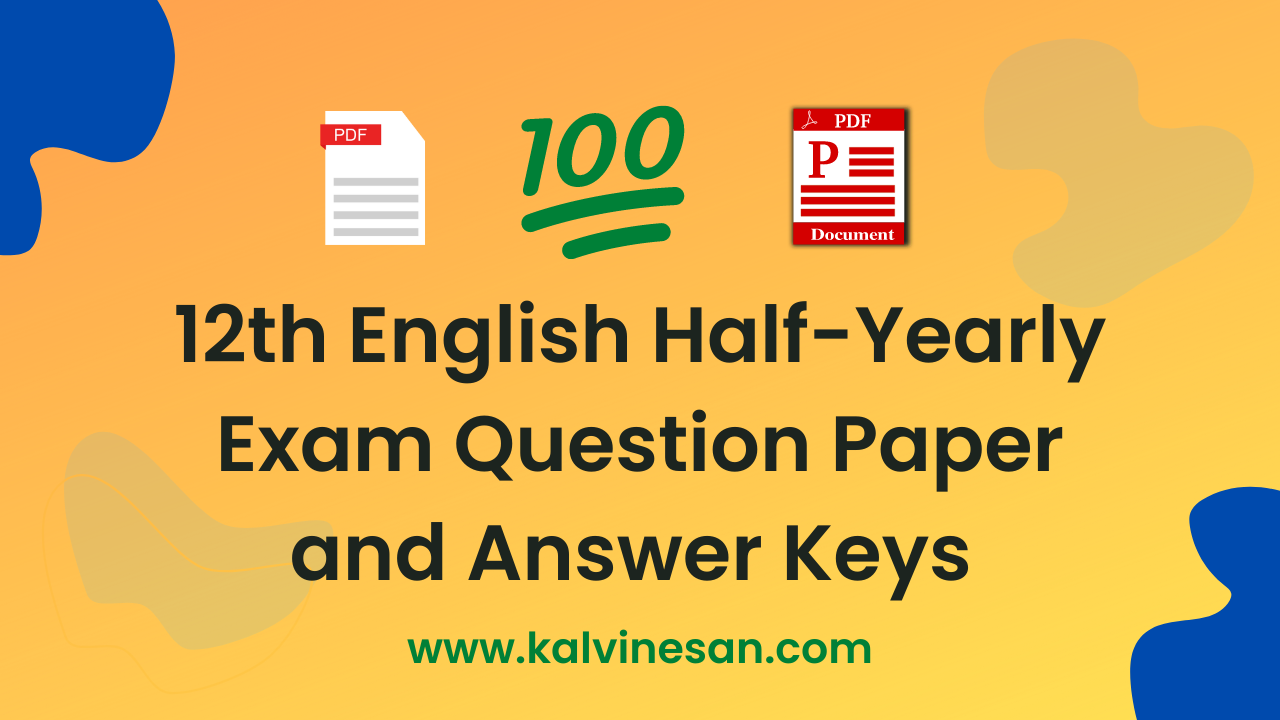 12th English Half yearly Question Paper And Answer Key 2022 12th English Half yearly Question Paper And Answer Key 2022