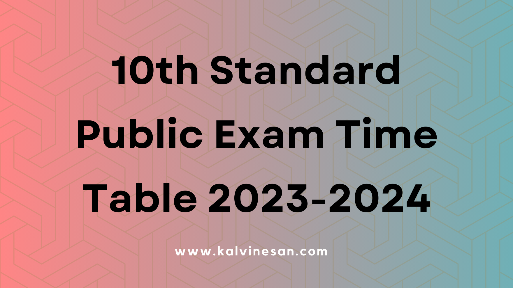 10th Public Time Table 2024 | TN SSLC Public Time Table 2023-24 : Kalvi ...