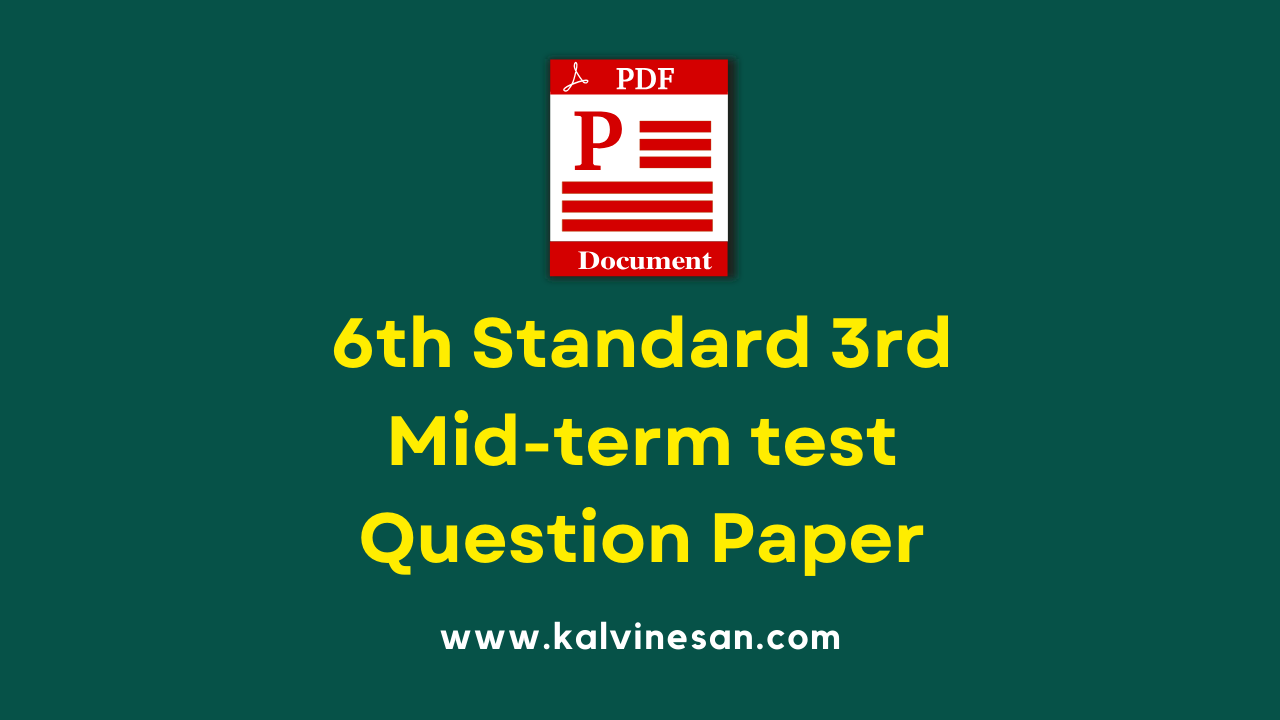 6th Standard 3rd Mid-term test Question Paper 2024 : Kalvi Nesan